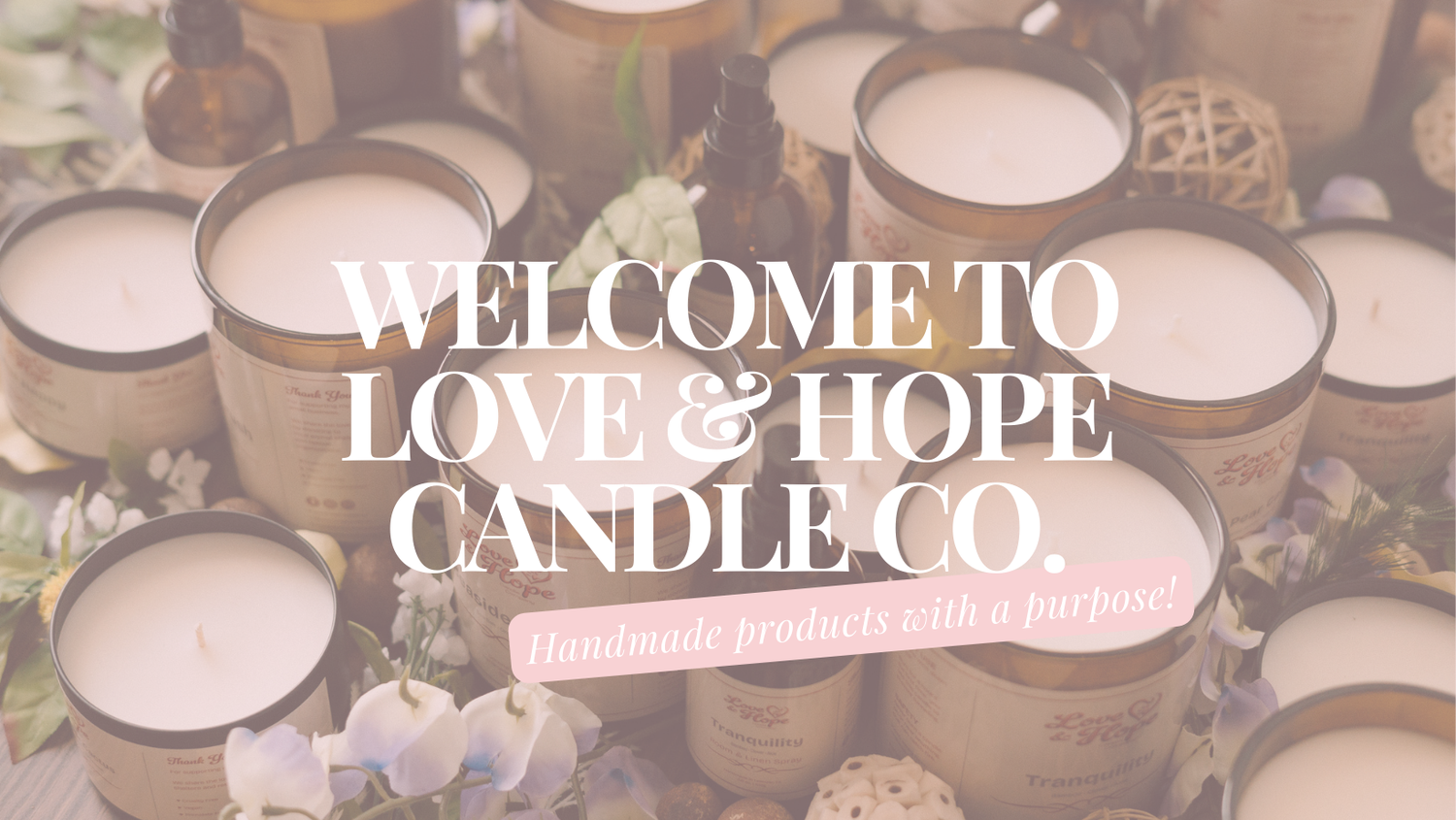 Love & Hope Candle Company – Love & Hope Candle Company